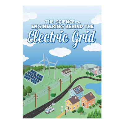 The Science and Engineering Behind the Electric Grid - Education & Outreach